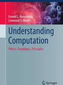 Understanding Computation, Pillars, Paradigms, Principles - Bsouq